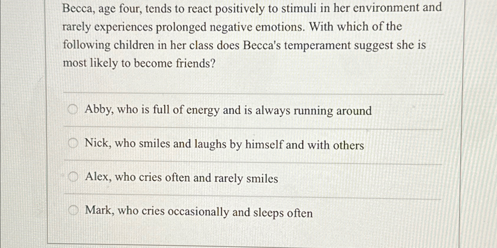 Becca, age four, tends to react positively to stimuli | Chegg.com
