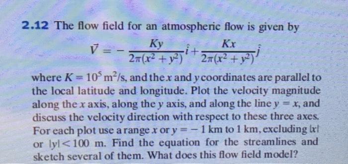 Solved 2.12 The flow field for an atmospheric flow is given | Chegg.com