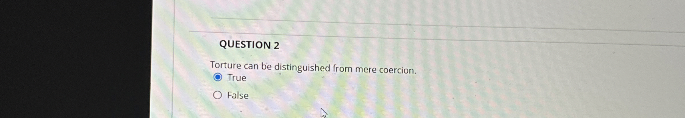 Solved QUESTION 2Torture can be distinguished from mere | Chegg.com