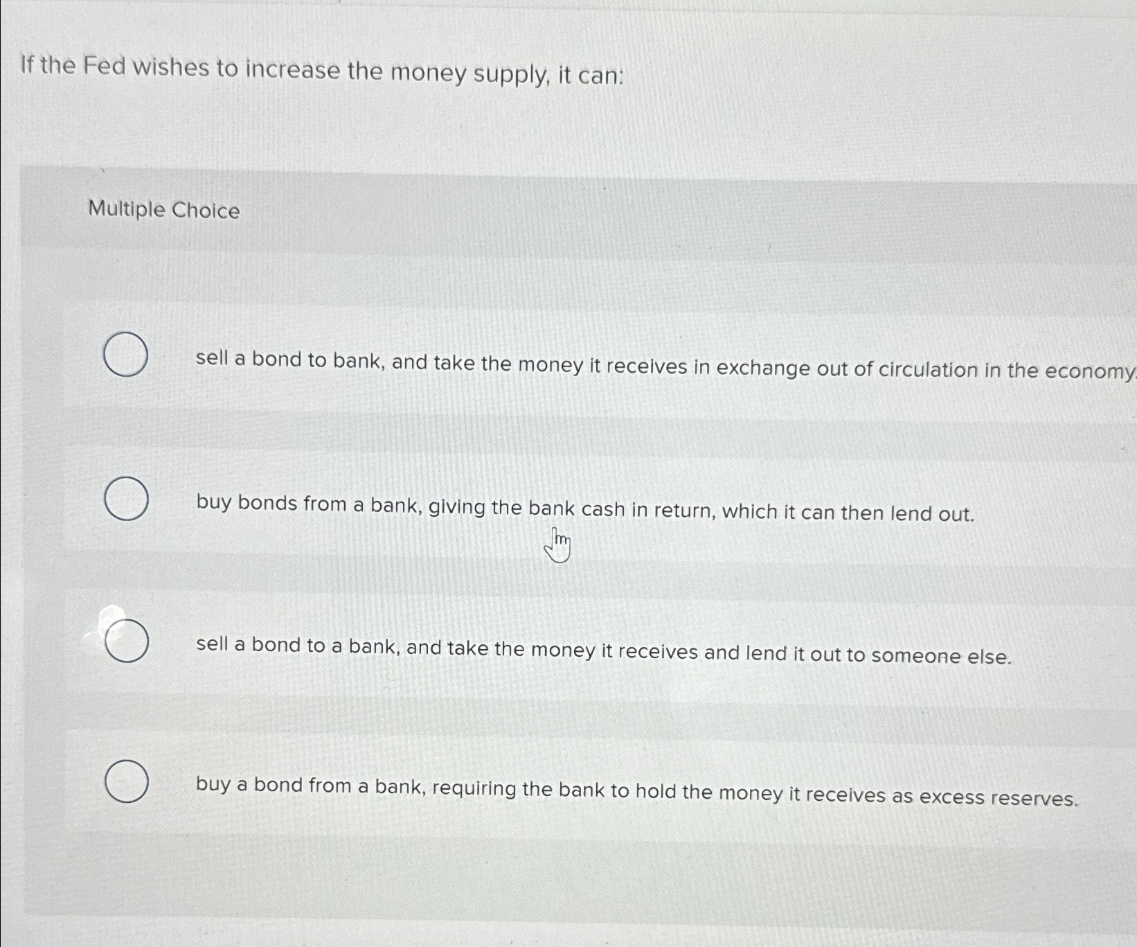 Solved If the Fed wishes to increase the money supply, it | Chegg.com
