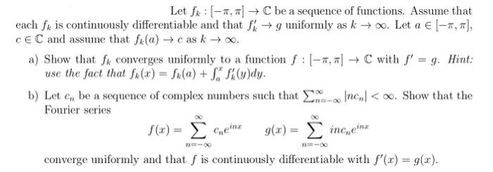 Solved Let fk:[−π,π]→C be a sequence of functions. Assume | Chegg.com
