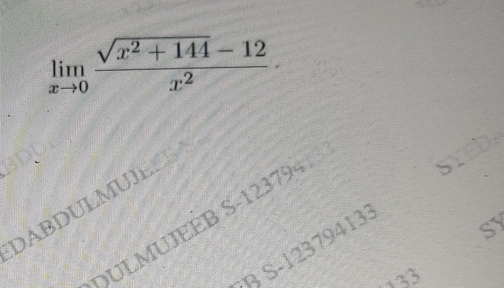 Solved limx→0x2x2+144−12 | Chegg.com