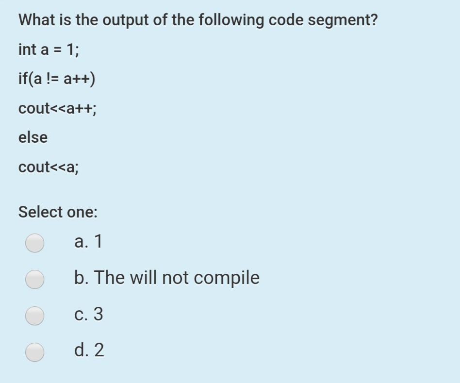 Solved What is the output of the following code segment? int | Chegg.com