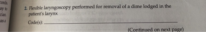 Solved cords way to cian as a 2. Flexible laryngoscopy | Chegg.com