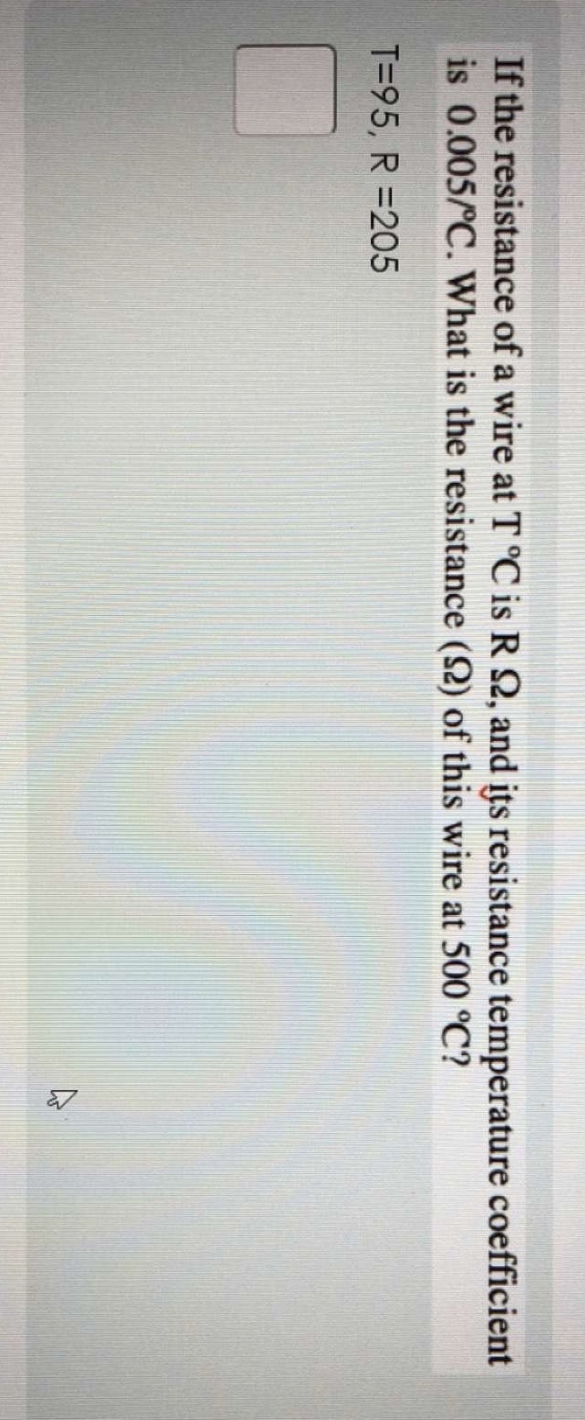 Solved If the resistance of a wire at T°C ﻿is RΩ, ﻿and its | Chegg.com