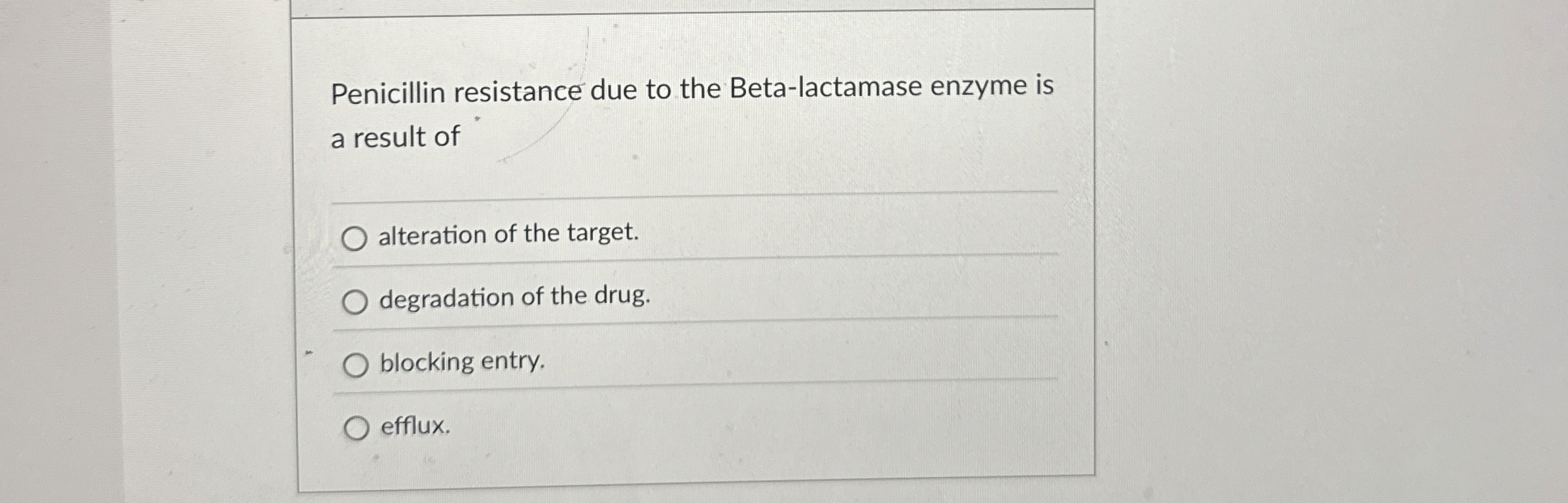 Solved Penicillin resistance due to the Beta-lactamase | Chegg.com