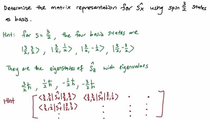 Solved Determine the matrix representation for så using spin | Chegg.com