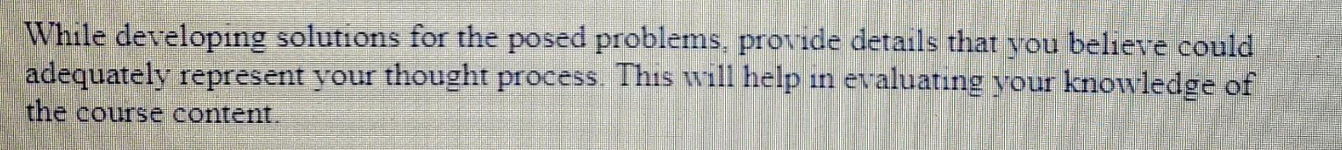 Solved While developing solutions for the posed problems, | Chegg.com