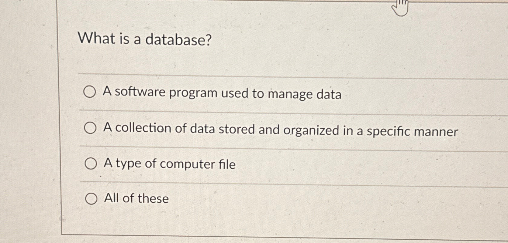 Solved What is a database?A software program used to manage | Chegg.com