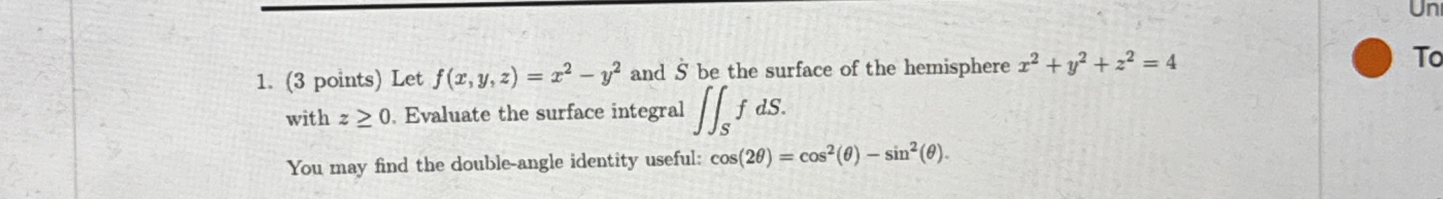 Solved (3 ﻿points) ﻿Let f(x,y,z)=x2-y2 ﻿and S˙ ﻿be the | Chegg.com