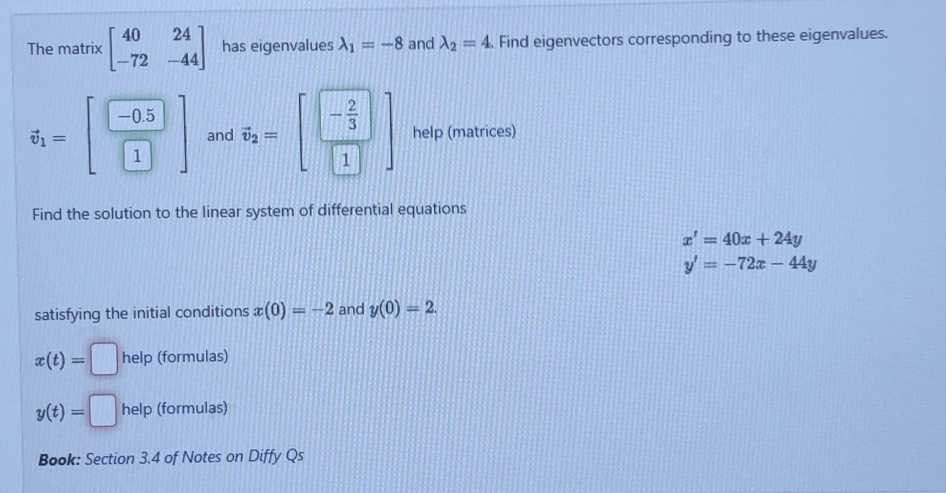 The matrix [4024-72-44] ﻿has eigenvalues λ1=-8 ﻿and | Chegg.com