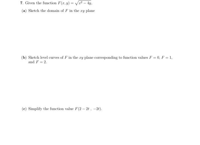 Solved 7. Given the function F(x,y)=x2−4y, (a) Sketch the | Chegg.com