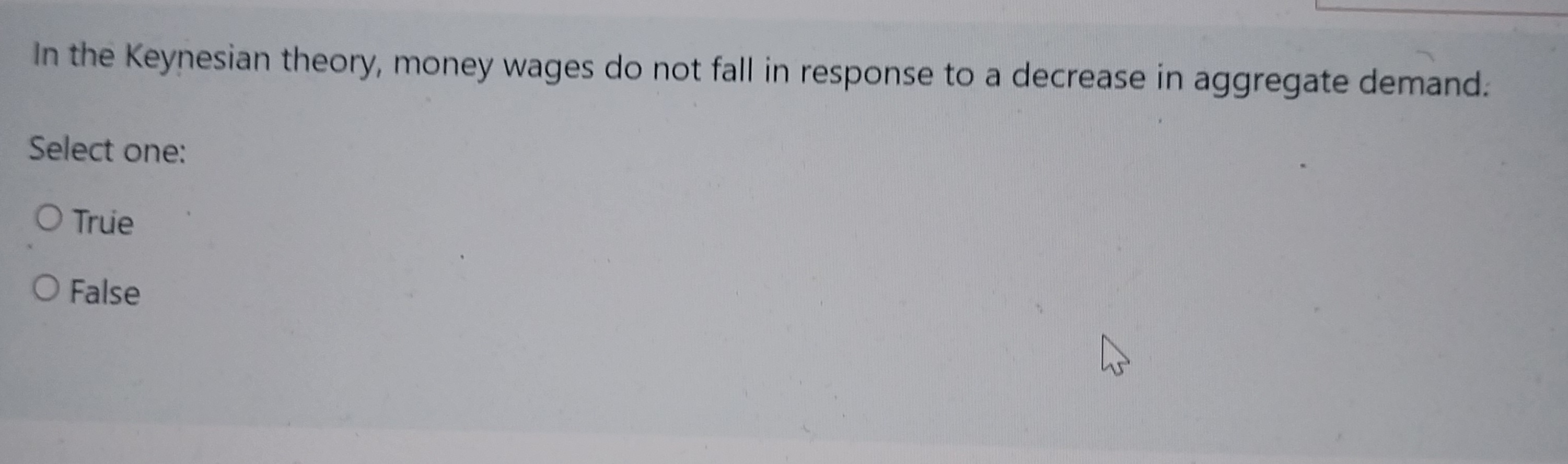 Solved In the Keynesian theory, money wages do not fall in | Chegg.com