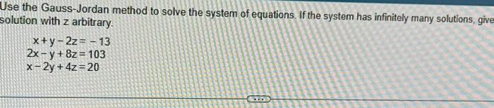 Solved Use the Gauss-Jordan method to solve the system of | Chegg.com