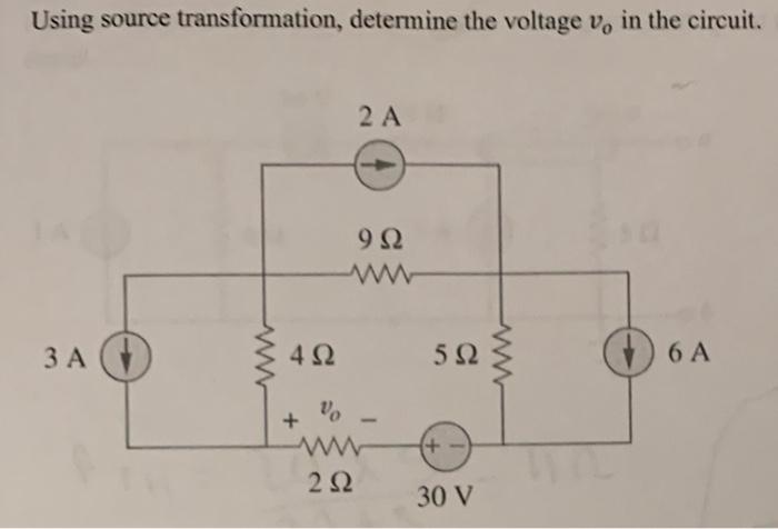Solved Using Source Transformation Determine The Voltage V0 1596