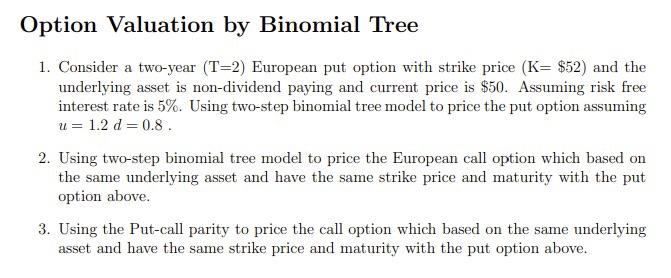 Solved Option Valuation by Binomial Tree 1. Consider a | Chegg.com