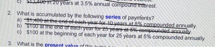 Solved 2. What is accumulated by the following series of | Chegg.com