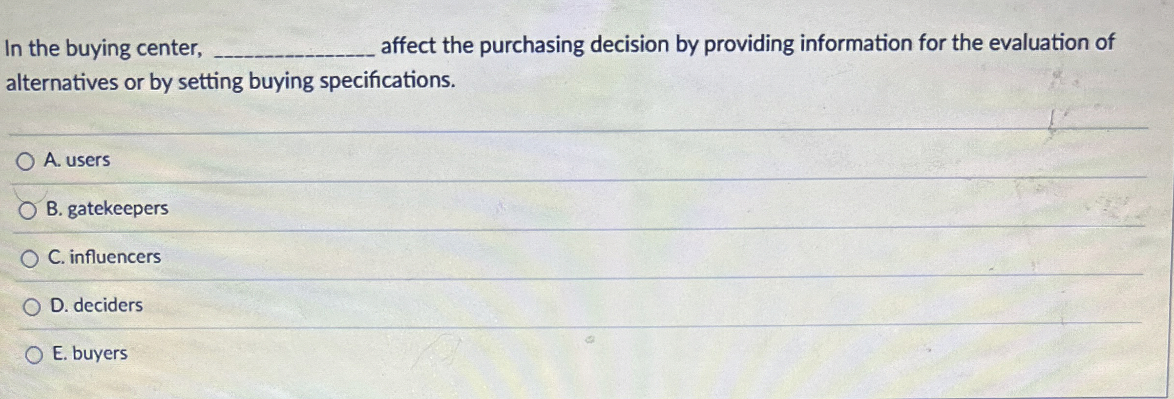 Solved In the buying center,affect the purchasing decision | Chegg.com