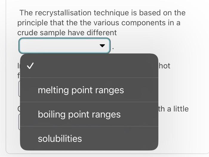 Solved The recrystallisation technique is based on the | Chegg.com