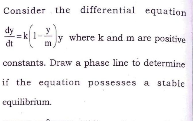 Solved Consider the differential equation dydt=k(1-ym)y | Chegg.com