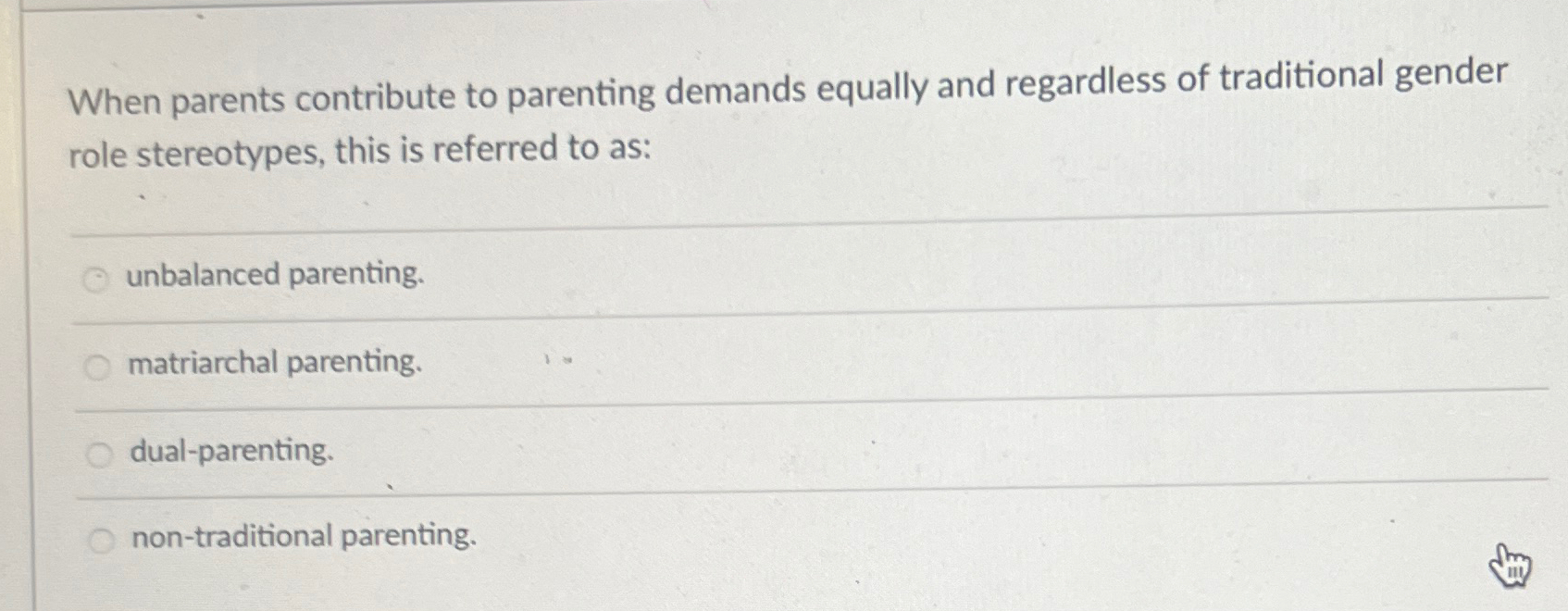 Solved When parents contribute to parenting demands equally | Chegg.com