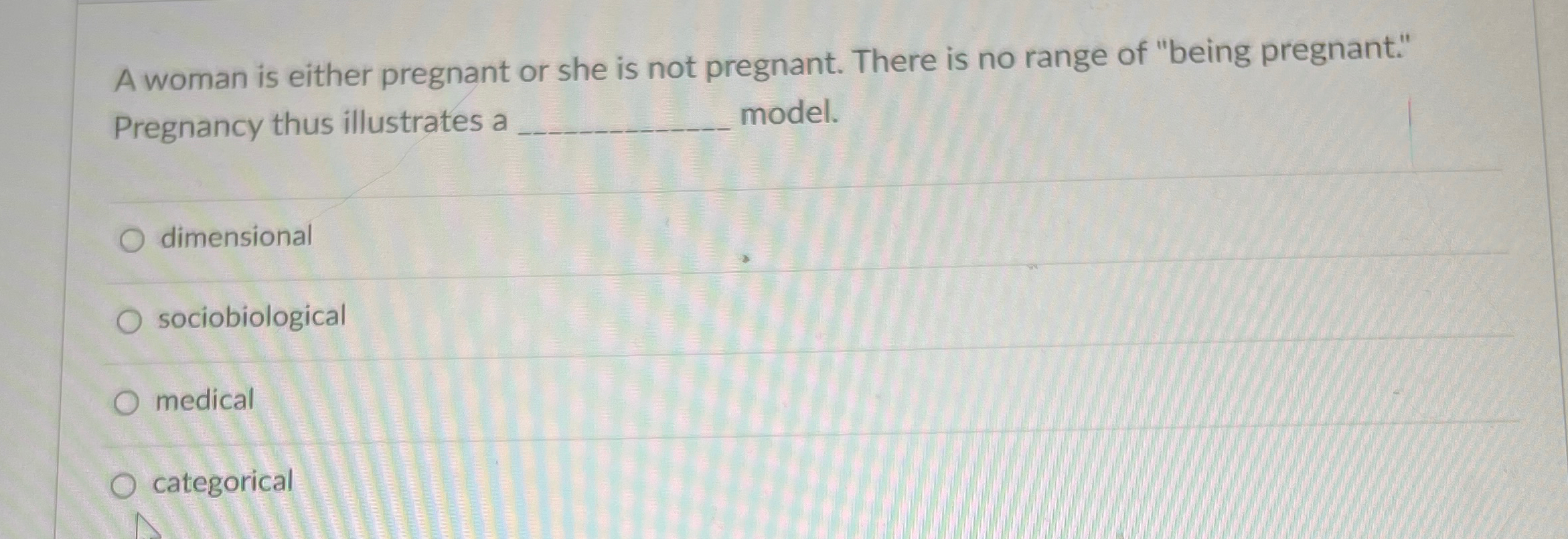 Solved A woman is either pregnant or she is not pregnant. | Chegg.com