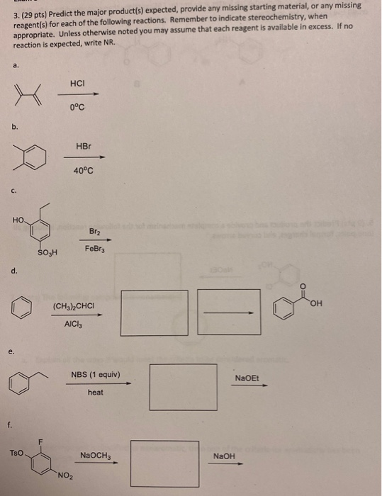 Solved 3. (29 pts) Predict the major product(s) expected, | Chegg.com