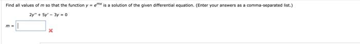Solved Find all values of m so that the function y=emx is a | Chegg.com