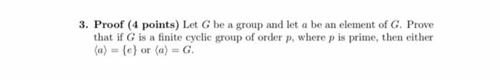 Solved Proof (4 points) Let G be a group and let a be an | Chegg.com