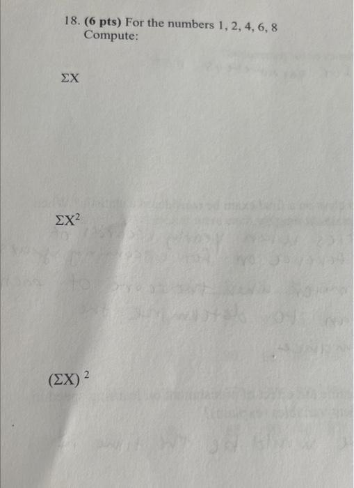 Solved 18. (6 pts) For the numbers 1,2,4,6,8 Compute: | Chegg.com