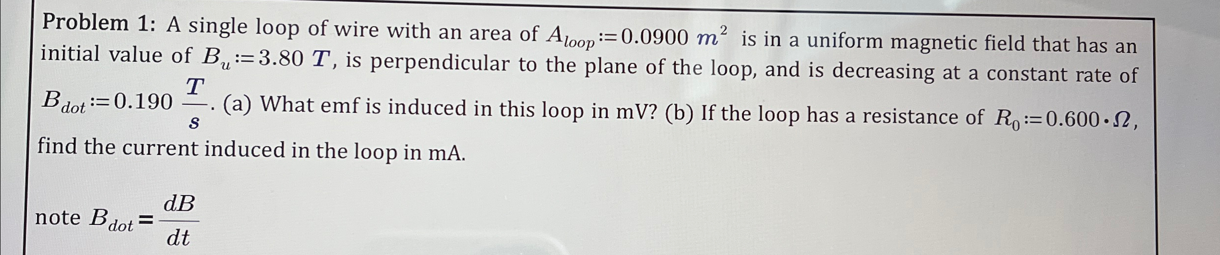 Solved Problem 1: A single loop of wire with an area of | Chegg.com