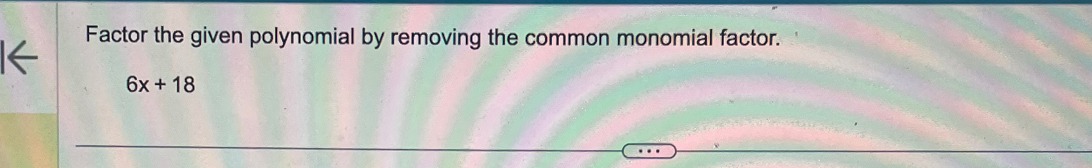 Solved Factor The Given Polynomial By Removing The Common