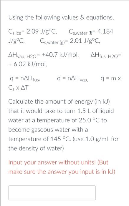 Solved Using the following values \& equations, Cs.ice =2.09 | Chegg.com