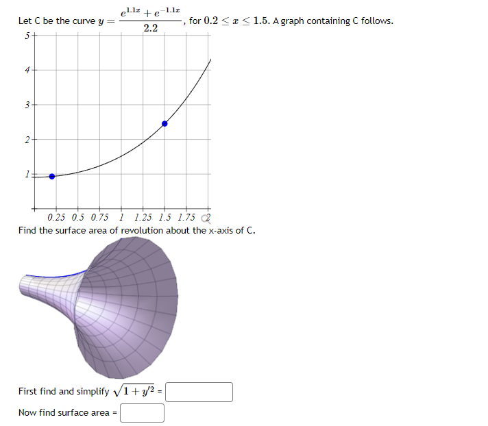 Solved Let C be the curve y=e1.1x+e-1.1x2.2, ﻿for 0.2≤x≤1.5. | Chegg.com