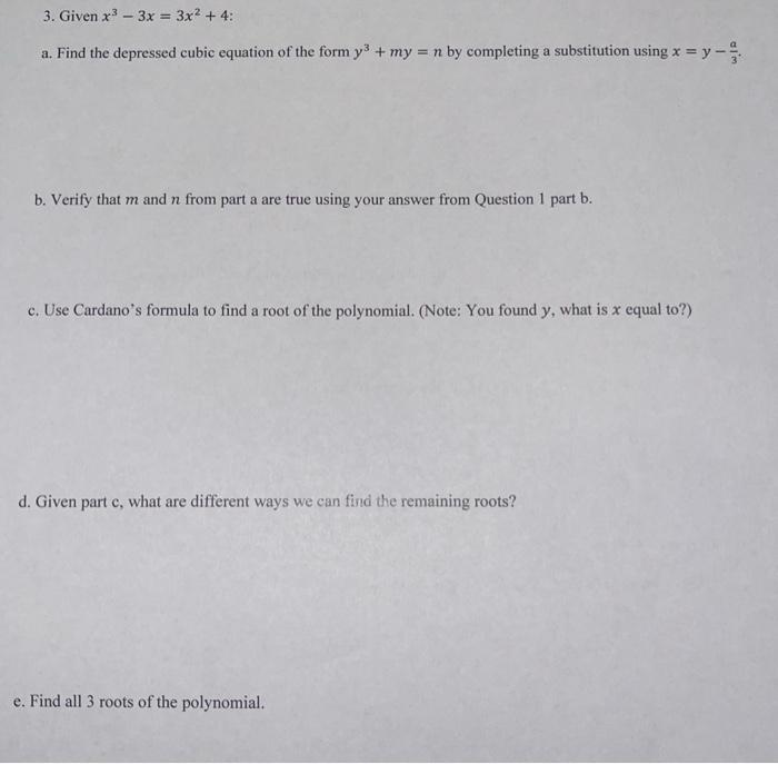 Solved 3. Given x3−3x=3x2+4 : a. Find the depressed cubic | Chegg.com