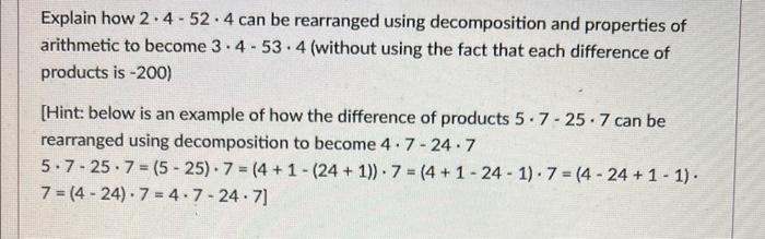 Solved Explain how 2⋅4−52⋅4 can be rearranged using | Chegg.com