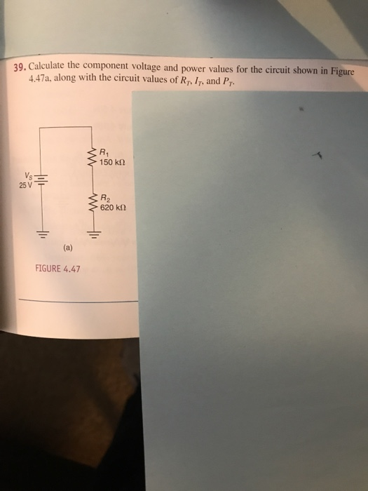Solved 39. Calculate the component voltage and power values | Chegg.com