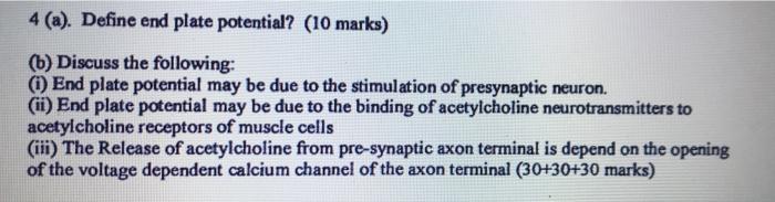 Solved 4(a). Define end plate potential? (10 marks) (b) | Chegg.com