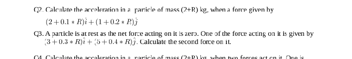 Solved Q2. ﻿Calculate the acceleration in a particle of mass | Chegg.com