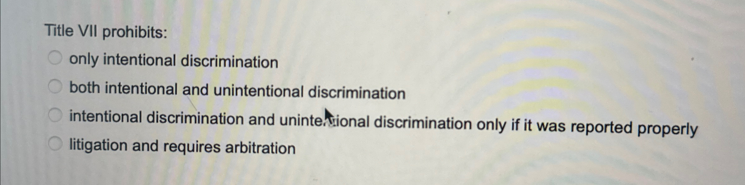 Solved Title VII prohibits:only intentional | Chegg.com