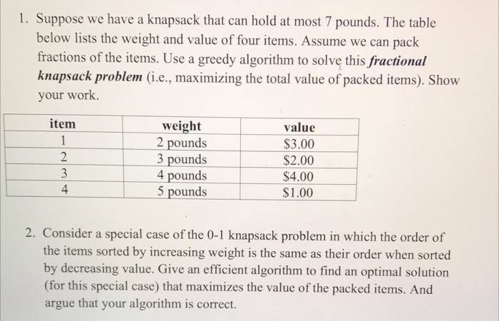 Solved 1. Suppose we have a knapsack that can hold at most 7 | Chegg.com