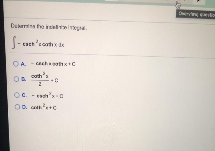 Solved Overview, questio Determine the indefinite integral. | Chegg.com