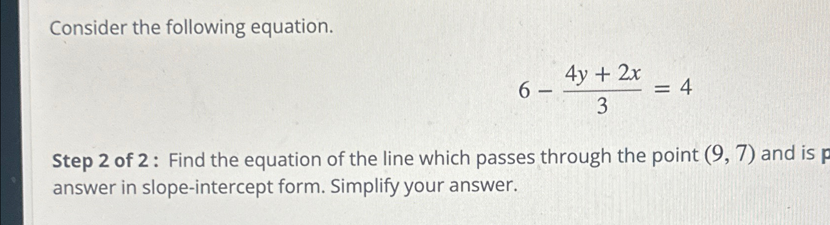 Solved Consider the following equation.6-4y+2x3=4Step 2 ﻿of | Chegg.com