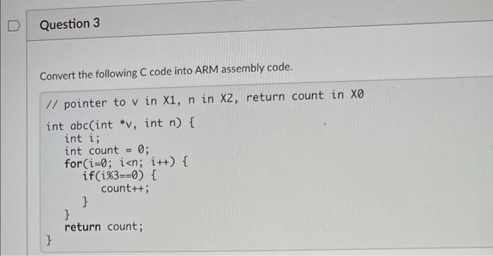 Solved D Question 3 Convert the following C code into ARM | Chegg.com