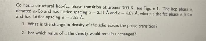 Co has a structural hcp-fcc phase transition at | Chegg.com