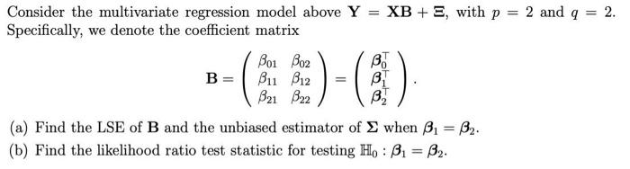 Solved Consider the multivariate regression model above | Chegg.com