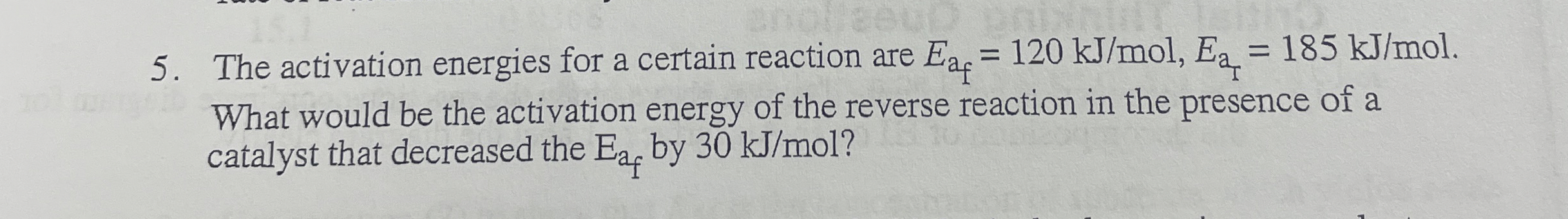Solved The activation energies for a certain reaction are | Chegg.com