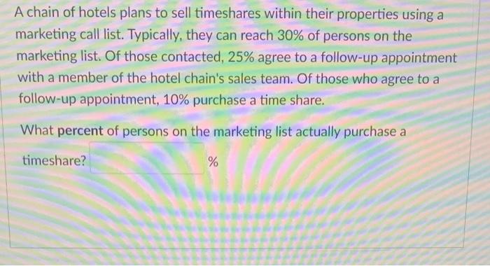 Solved A chain of hotels plans to sell timeshares within | Chegg.com