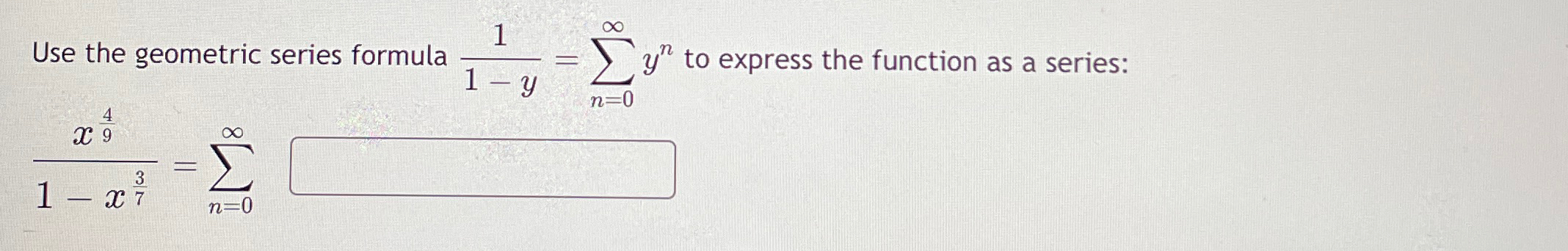Solved Use the geometric series formula 11-y=∑n=0∞yn ﻿to | Chegg.com