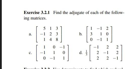 Solved Exercise 3.2.1 Find the adjugate of each of the | Chegg.com
